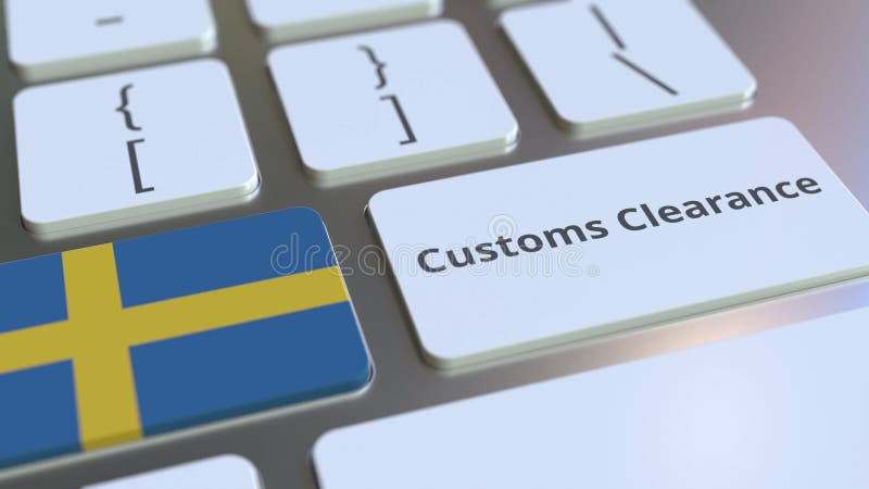 CUSTOMS CLEARANCE Text and Flag of Sweden on the Computer Keyboard ...