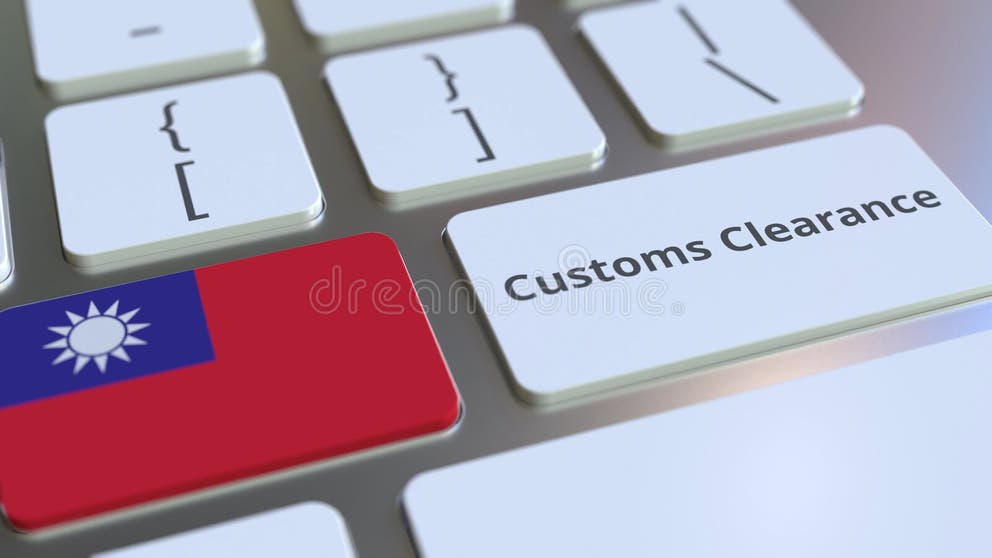 CUSTOMS CLEARANCE Text and Flag of Taiwan on the Buttons on the ...