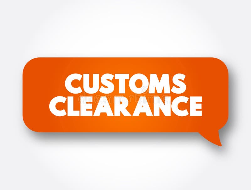 Customs Clearance Text Message Bubble, Concept Background Stock ...