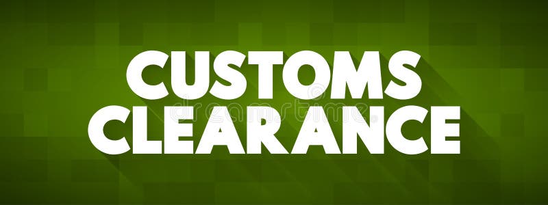 Customs Clearance Text Quote, Concept Background Stock Illustration ...
