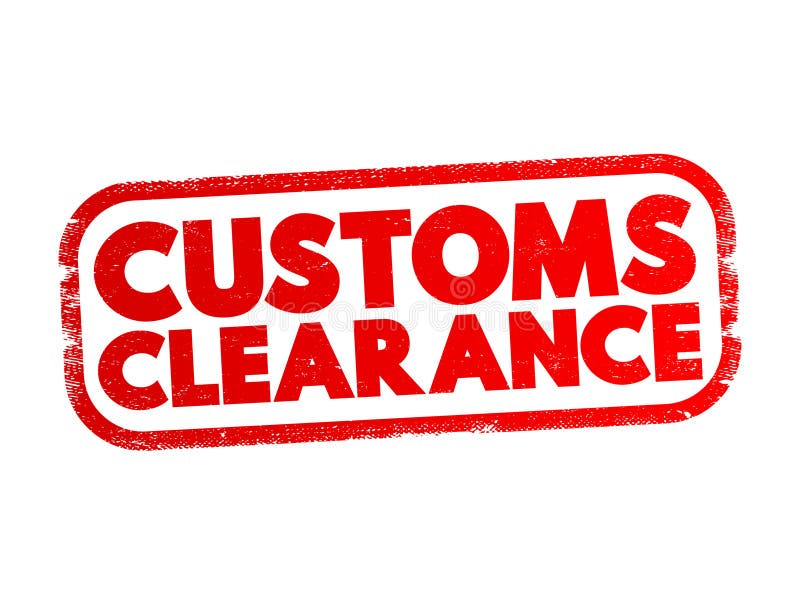 Customs Clearance Text Stamp, Concept Background Stock Illustration ...
