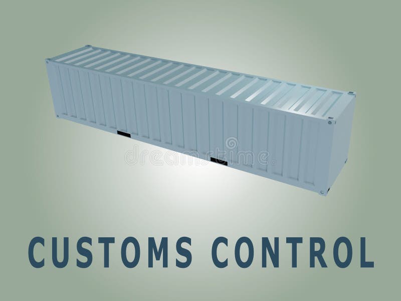 CUSTOMS CONTROL concept stock illustration. Illustration of delivery ...