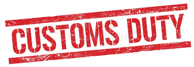 CUSTOMS DUTY Text on Red Grungy Rectangle Stamp Stock Illustration ...