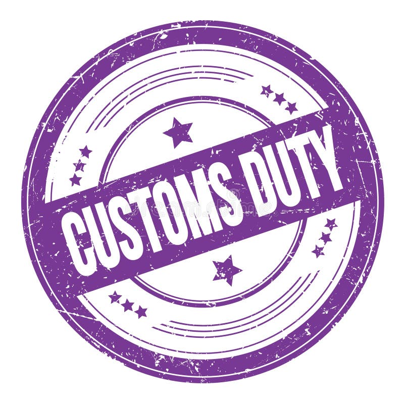 CUSTOMS DUTY Text on Violet Indigo Round Grungy Stamp Stock ...