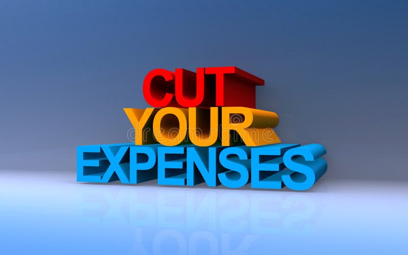 Cut your expenses on blue stock illustration. Illustration of means ...