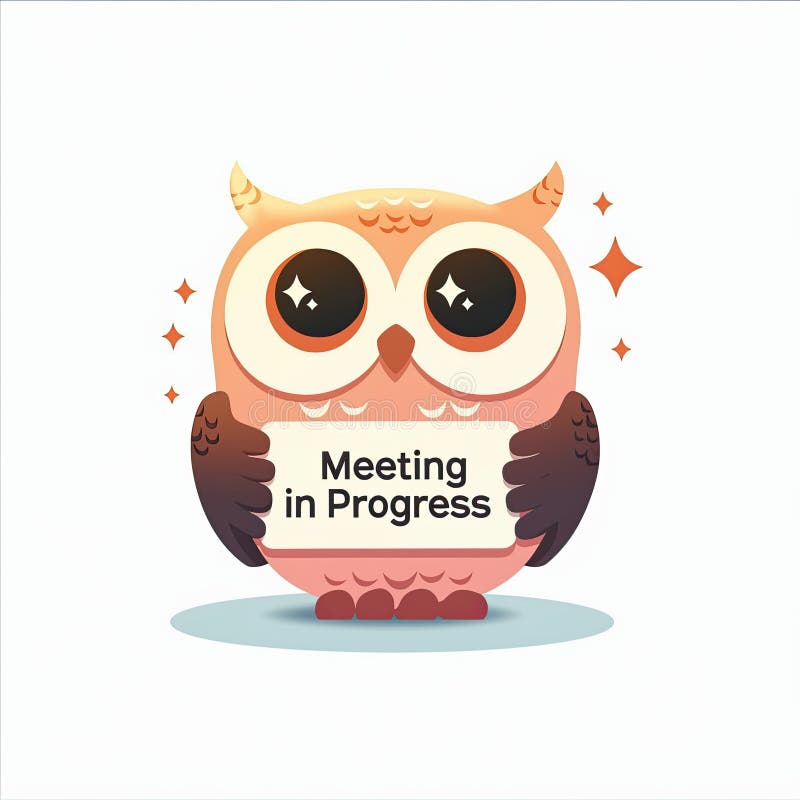 Cute Owl Holding Meeting in Progress Sign, Symbolizing Teamwork and ...
