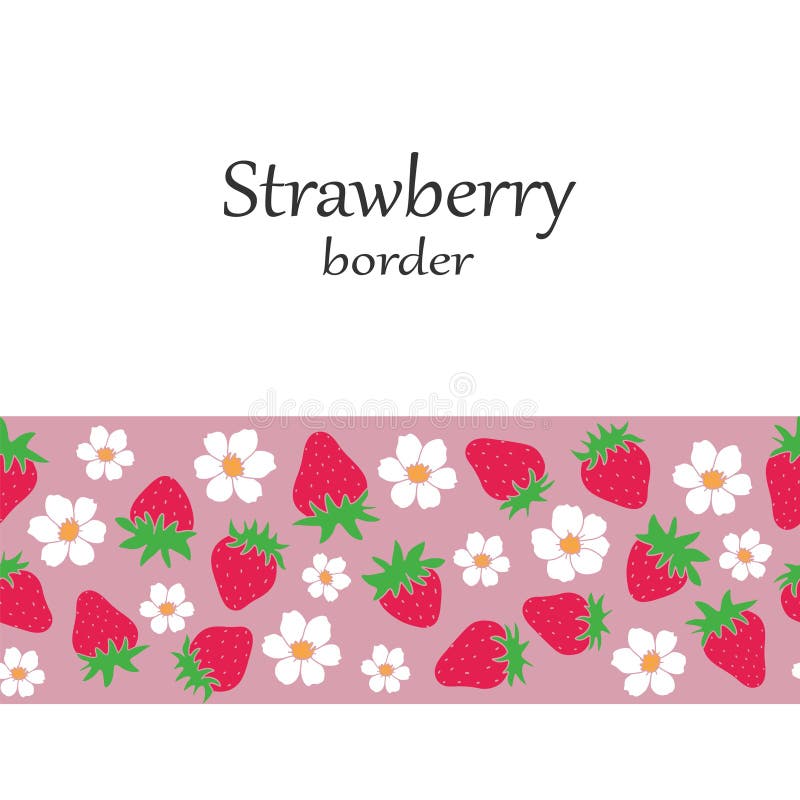 Cute Seamless Border with Flowers and Strawberries, Berry Pattern ...