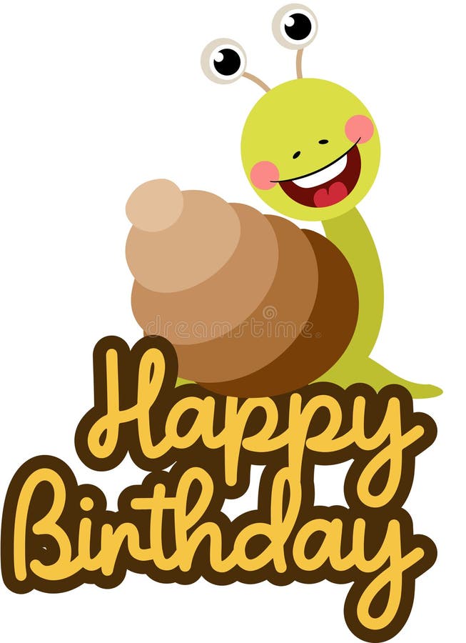 Snail Happy Birthday Stock Illustrations – 586 Snail Happy Birthday ...
