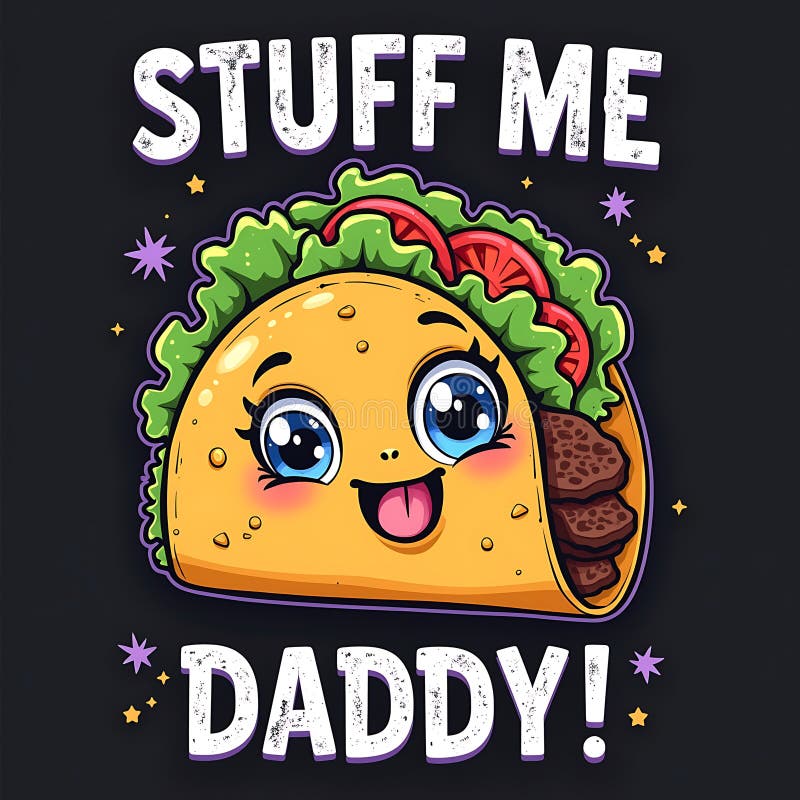 Cute Taco "Stuff Me Daddy" Graphic Design Stock Illustration ...