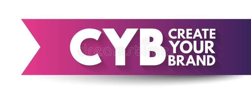 CYB - Create Your Brand Acronym, Business Concept Background Stock ...
