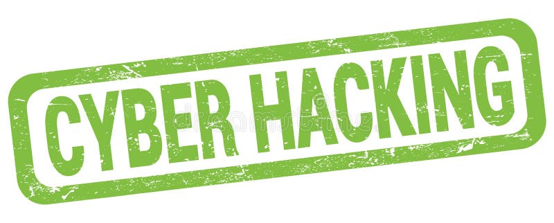 CYBER HACKING Text Written on Green Rectangle Stamp Stock Illustration ...