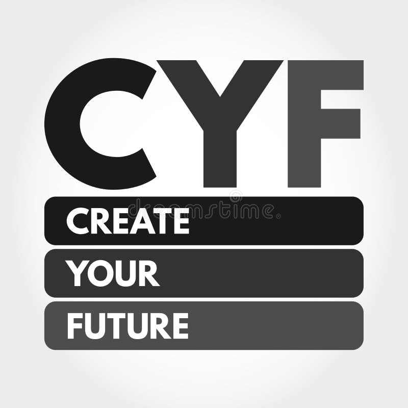 CYF - Create Your Future Acronym Concept Stock Illustration ...