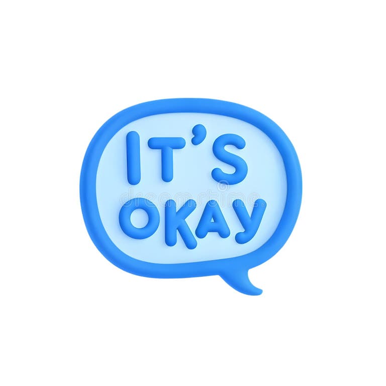 3D Blue Speech Bubble with it S Okay Text, Transparent Background ...
