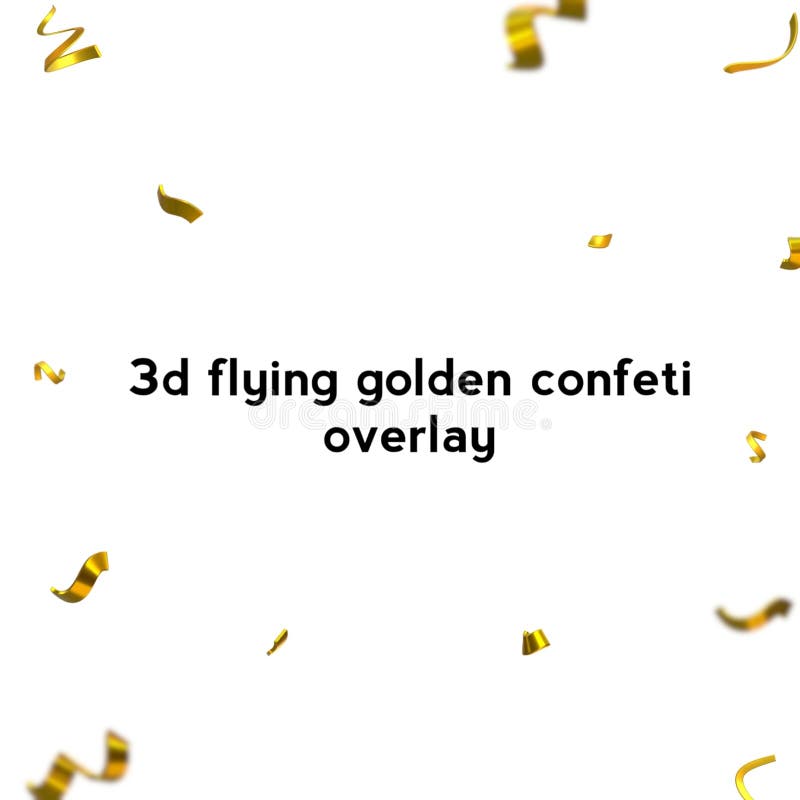 3d Flying Golden Confeti Overlay Stock Illustration - Illustration of ...