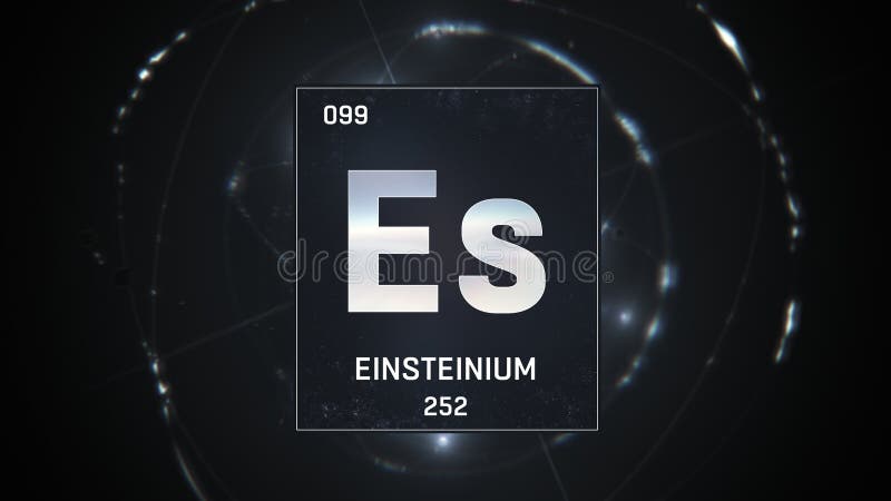 Einsteinium As Element 99 of the Periodic Table 3D Illustration on ...