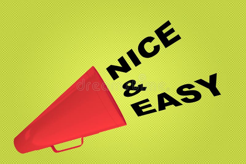 NICE & EASY concept stock illustration. Illustration of comfort - 114523548