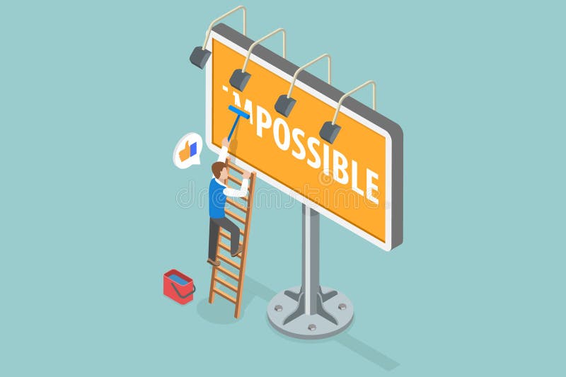 3D Isometric Flat Vector Conceptual Illustration of Impossible is ...