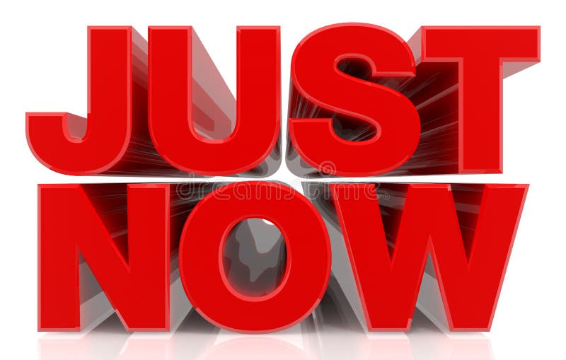 3D JUST NOW Word on White Background 3d Rendering Stock Illustration ...