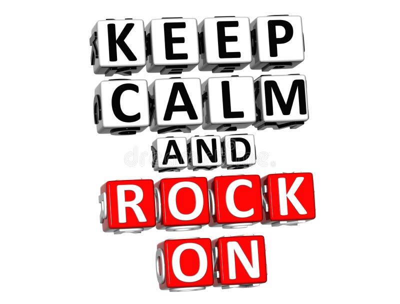 3D Keep Calm and Rock on Button Click Here Block Text Stock ...