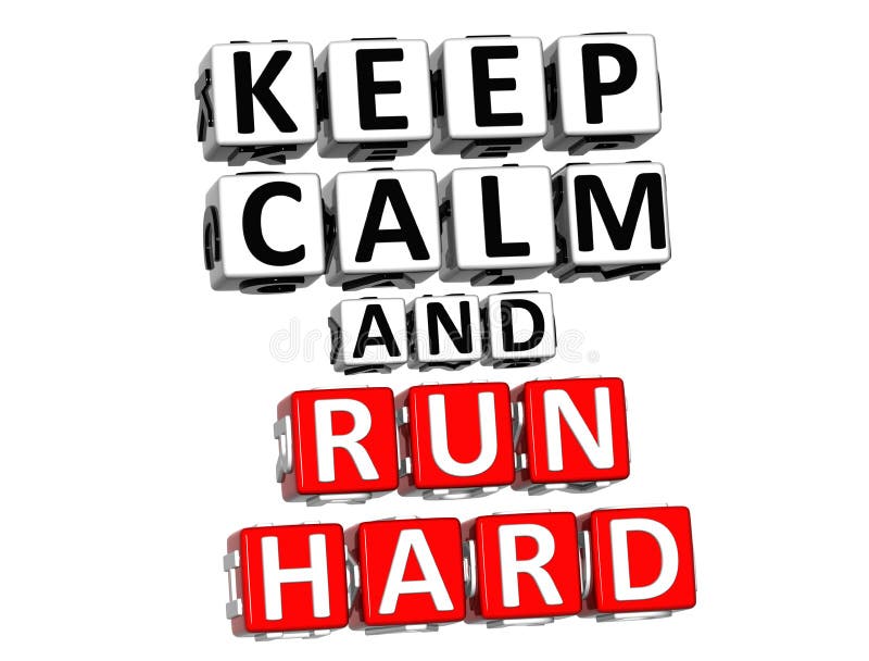 3D Keep Calm and Run Hard Button Click Here Block Text Stock ...