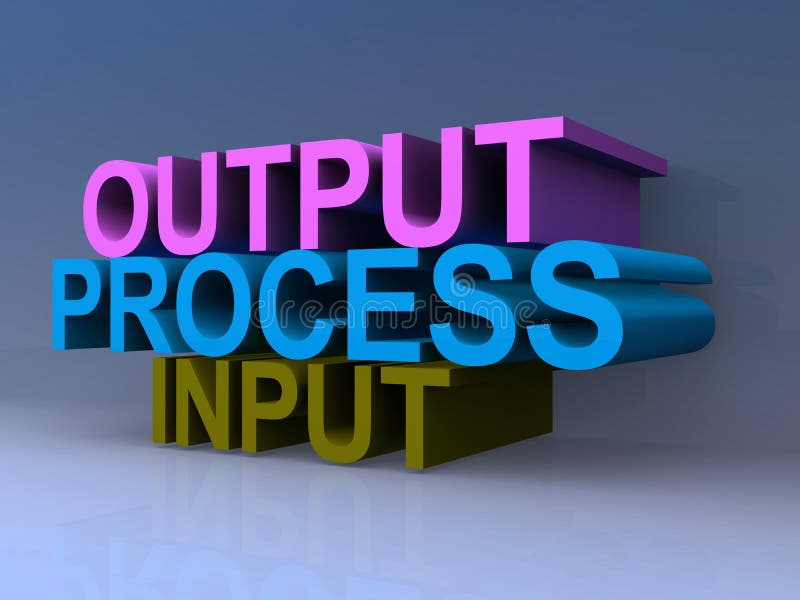 Input process output stock illustration. Illustration of input - 26459409