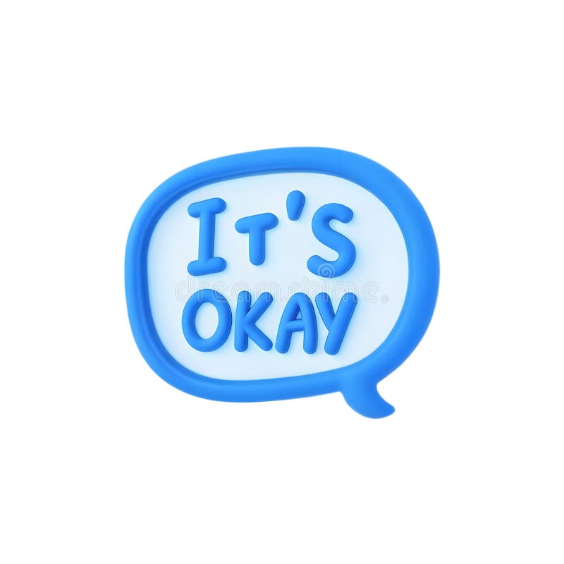 3D it S Okay Message in Blue Speech Bubble with Transparent Background ...