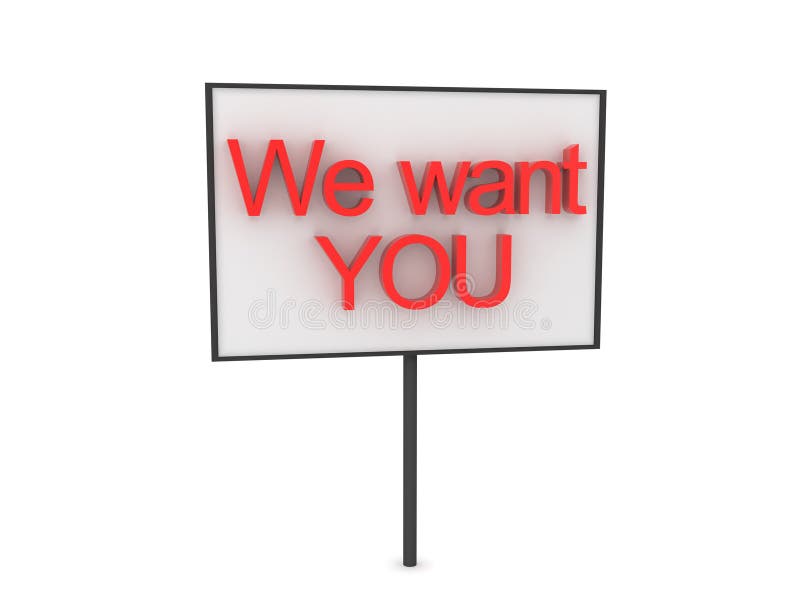 3D sign saying we want YOU stock illustration. Illustration of ...