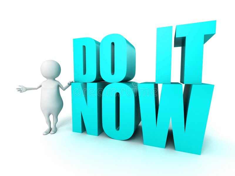 3d White Person and Text DO it NOW Stock Illustration - Illustration of ...
