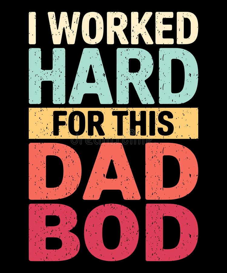 Dad Bod Bold Statement T-Shirt Stock Illustration - Illustration of ...