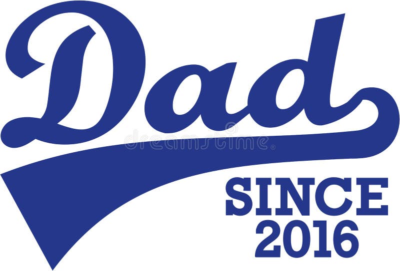 Dad since 2016 stock vector. Illustration of isolated - 107161474
