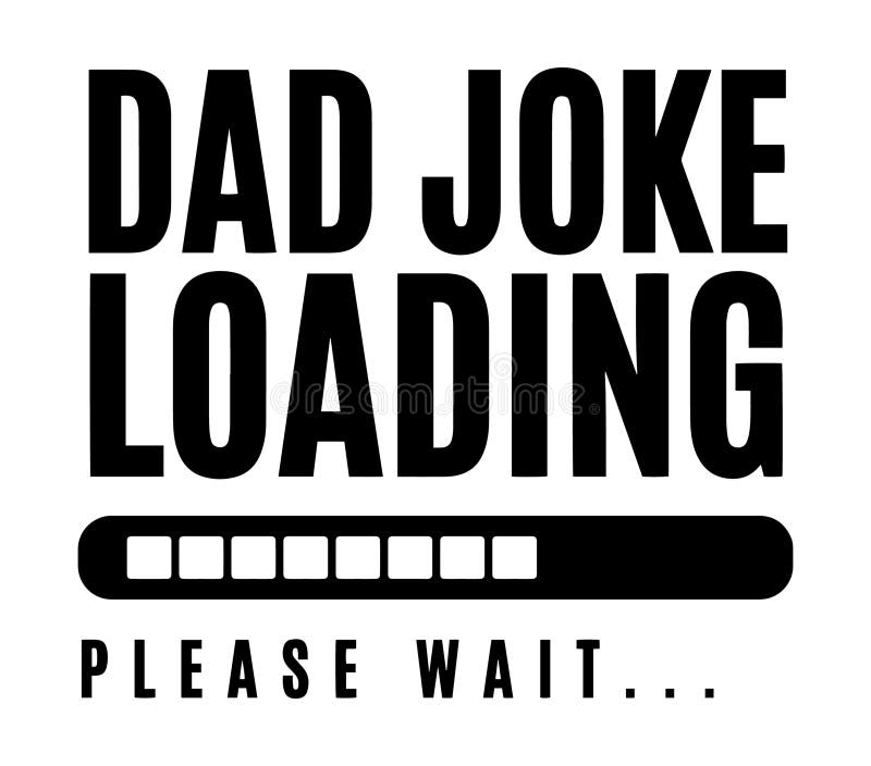 Dad Loading Stock Illustrations – 119 Dad Loading Stock Illustrations ...