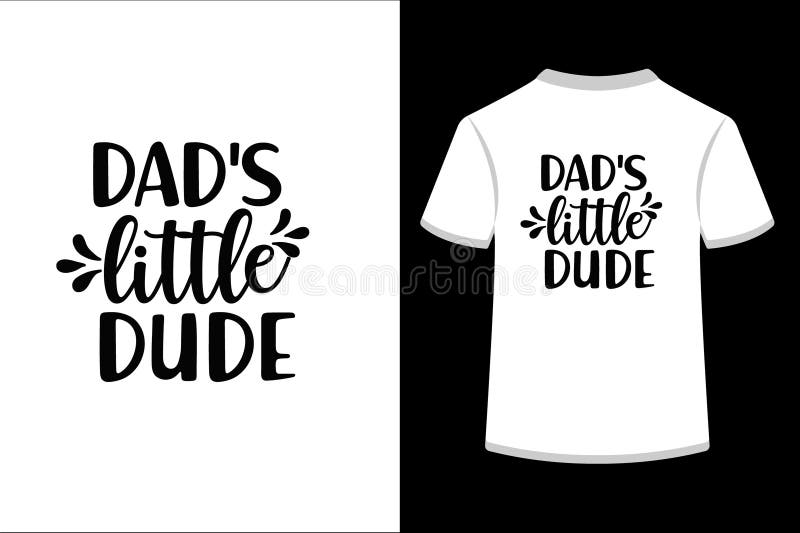 Dad’s little Dude. stock vector. Illustration of brand - 273877189