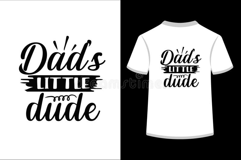 Dad’s little Dude. stock vector. Illustration of white - 273876429