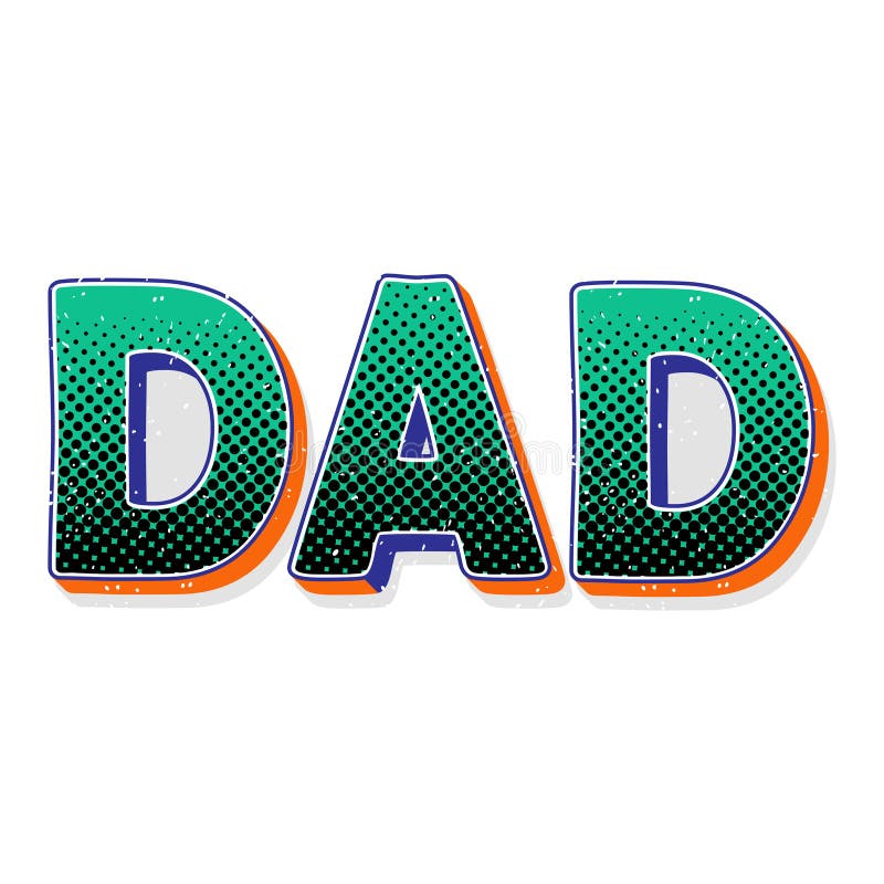 Dad Typography Grunge Style Illustration Stock Vector - Illustration of ...