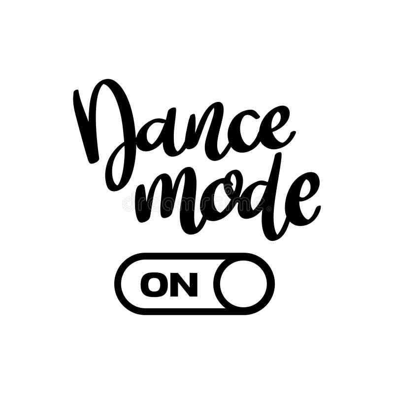 Dance Mode. Lettering Phrase Isolated on White Stock Vector ...