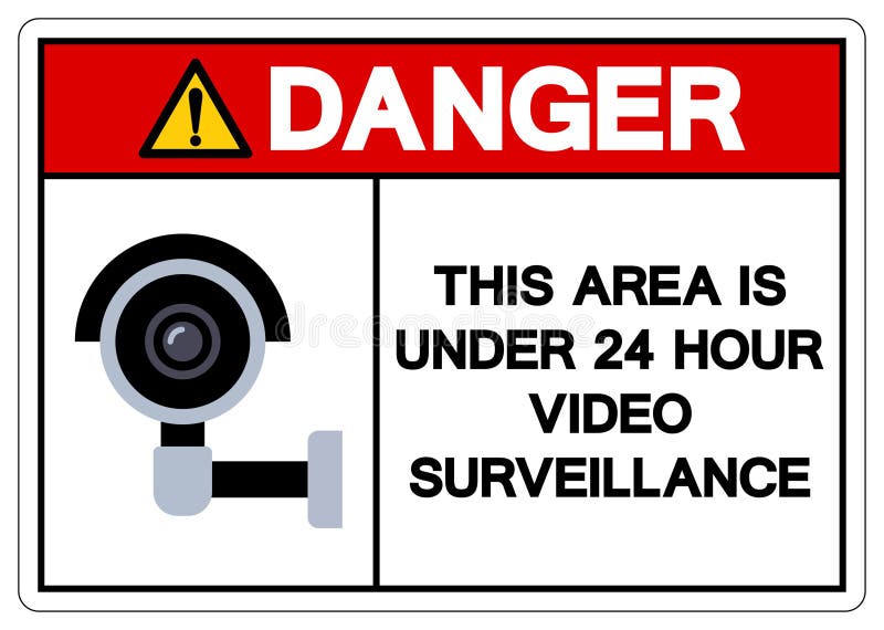 Danger this Area is Under 24 Hour Video Surveillance Symbol Sign ...