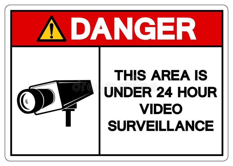 Danger this Area is Under 24 Hour Video Surveillance Symbol Sign ...