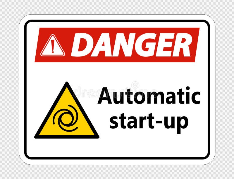 Symbol Danger Automatic Start-up Sign on Transparent Background Stock ...