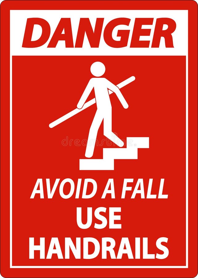 Danger Avoid a Fall Use Handrails Sign Stock Vector - Illustration of ...