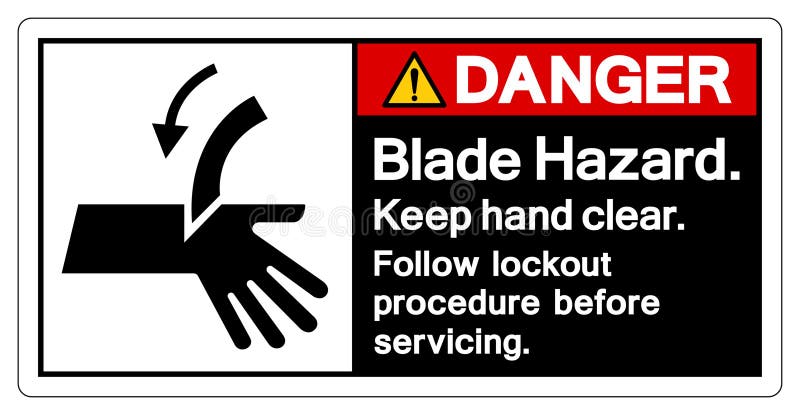 Danger Blade Hazard Keep Hand Clear Follow Lockout Procedure before ...