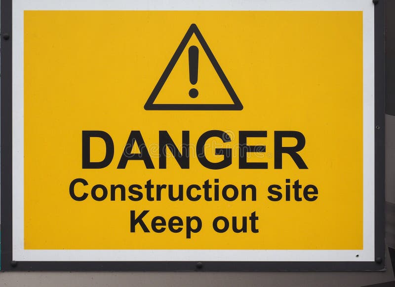 Danger Construction Site Keep Out Sign Stock Image - Image of site ...