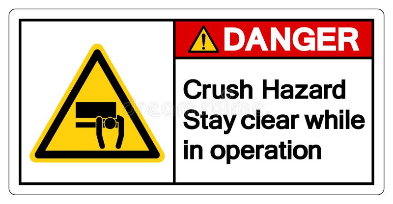 Danger Crush Hazard Stay Clear while in Operation Symbol Sign ,Vector ...