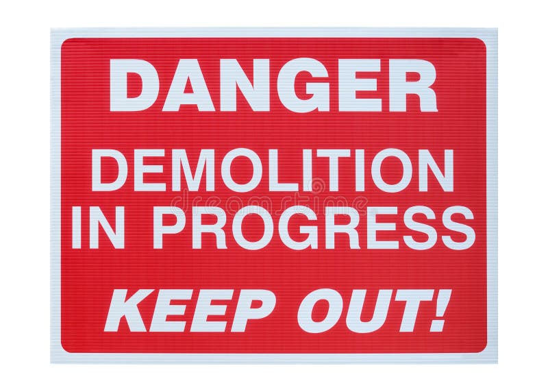 Danger demolition sign stock photo. Image of warning - 95165380