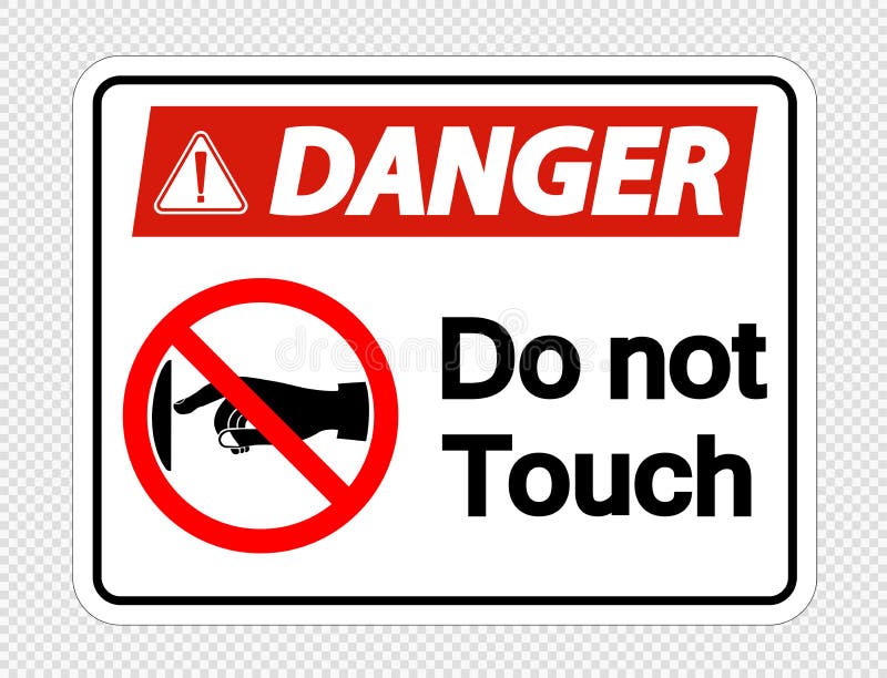 Do Not Touch Warning Sign Stock Illustrations – 2,609 Do Not Touch ...
