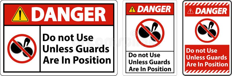 Danger Do Not Use Unless Guards are in Position Sign Stock Vector ...