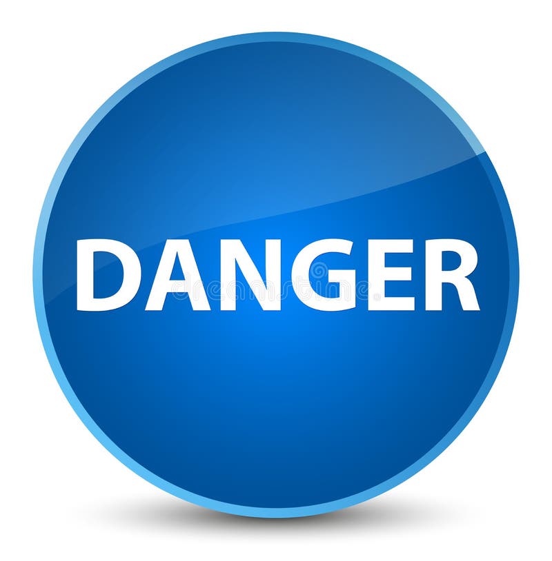 Danger Elegant Blue Round Button Stock Illustration - Illustration of ...