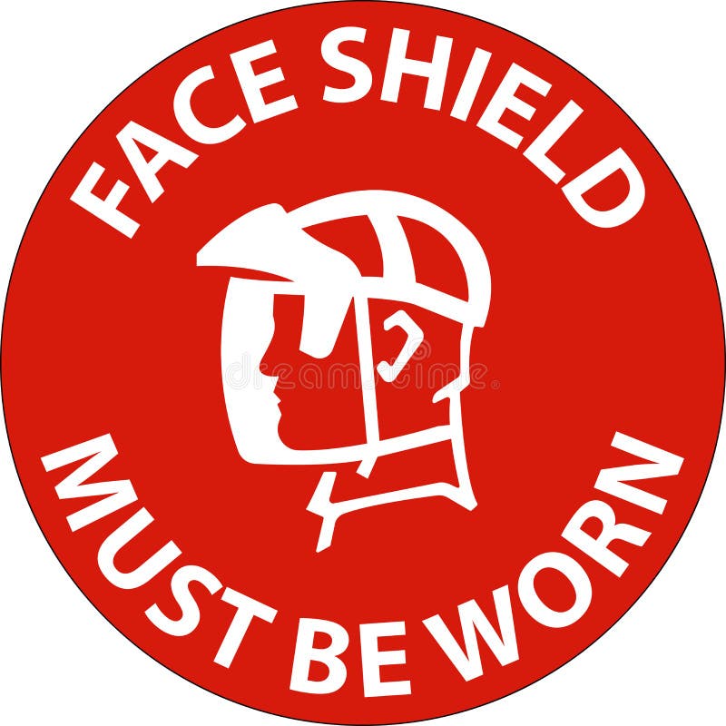 Danger Face Shield Must Be Worn Sign on White Background Stock Vector ...