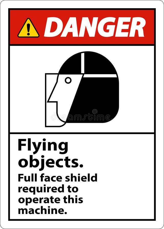 Danger Flying Object Face Shield Required Sign on White Background ...