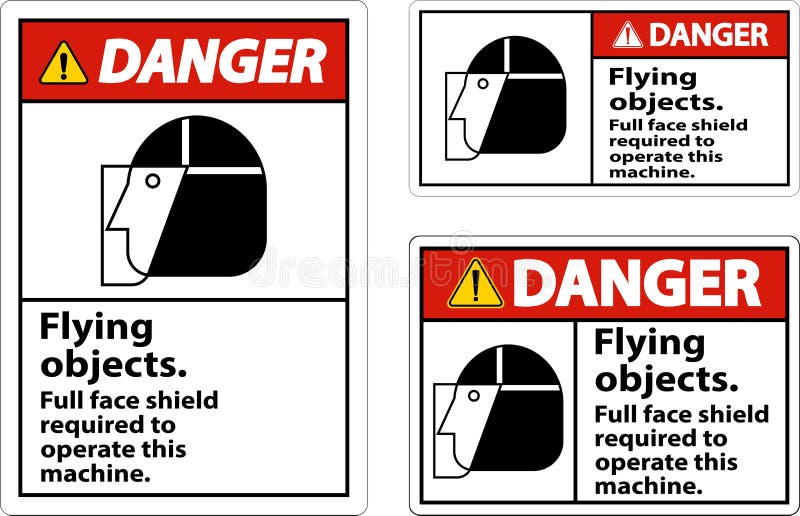 Danger Flying Object Face Shield Required Sign on White Background ...