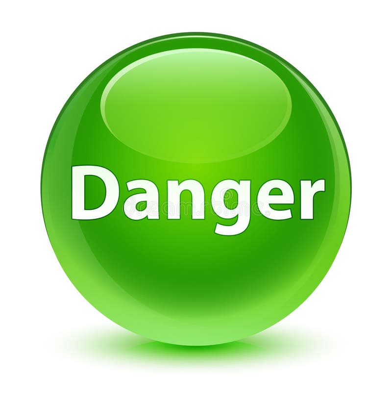 Danger Glassy Green Round Button Stock Illustration - Illustration of ...